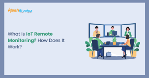 What Is IoT Remote Monitoring? How Does It Work?