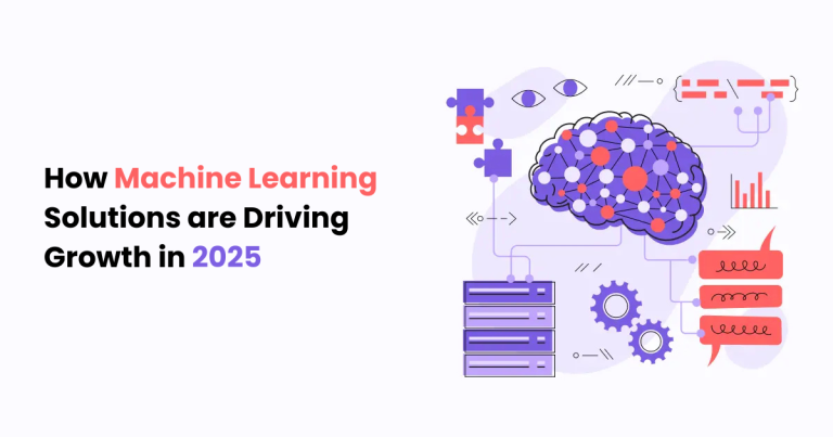How Machine Learning Solutions are Driving Growth in 2025