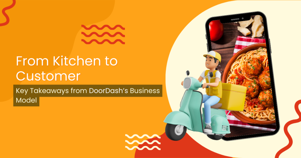DoorDash Business Model Insights: Restaurant to Doorstep