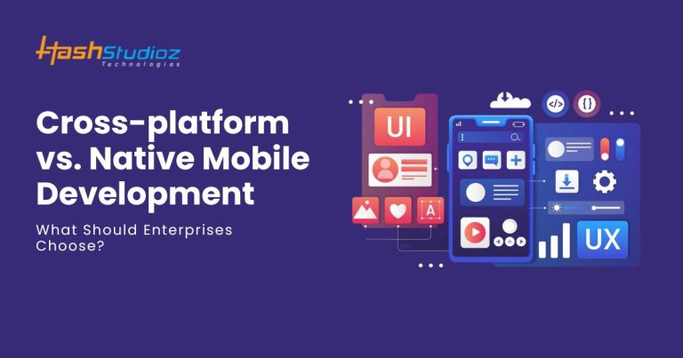 Cross-platform vs Native Development: Key Enterprise Choice