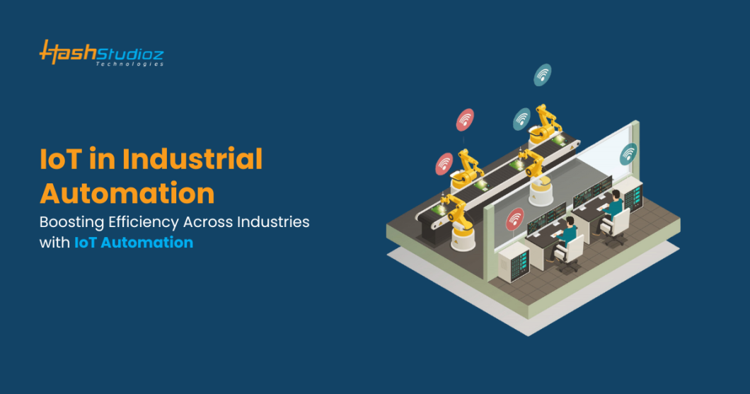 IoT in Industrial Automation: Transforming Industry Efficiency
