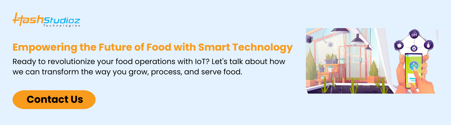 IoT in Food Industry: Transforming Every Step of How We Grow, Process ...