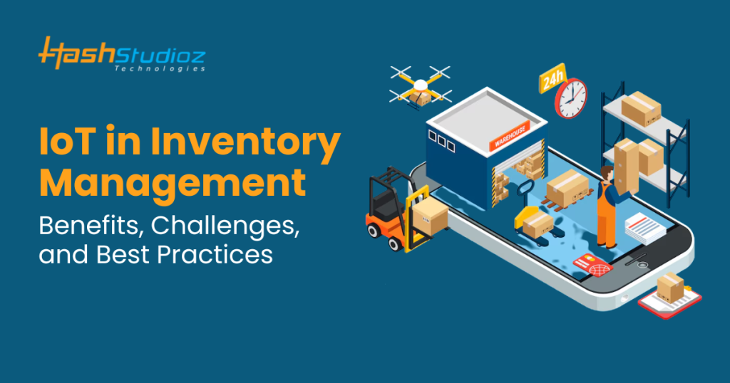 IoT in Inventory Management: Benefits and Challenges