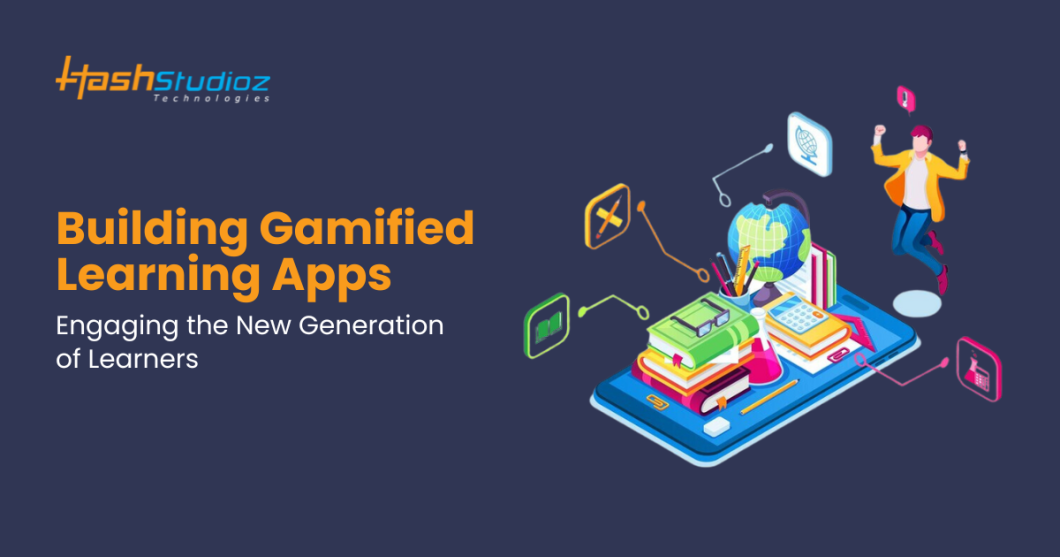 Gamified Learning Apps: Engaging the New Generation