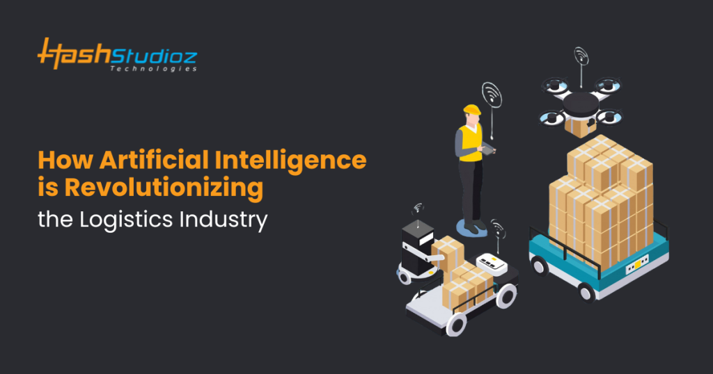 Artificial Intelligence in Logistics: Revolutionizing the Industry