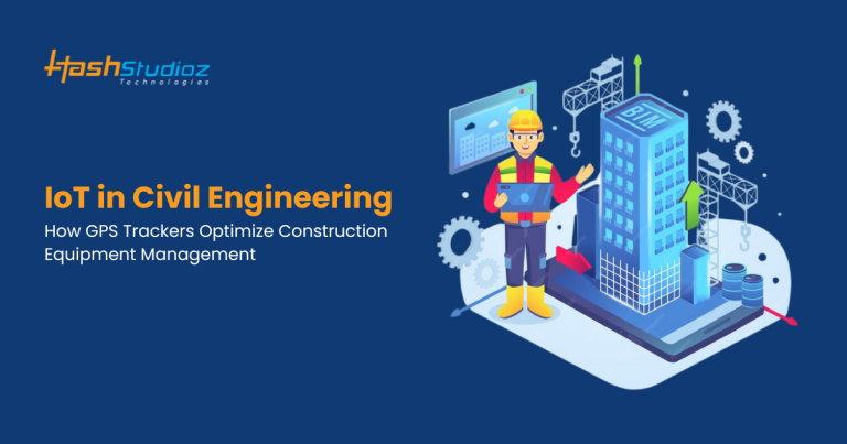 GPS Trackers in Construction: IoT in Civil Engineering