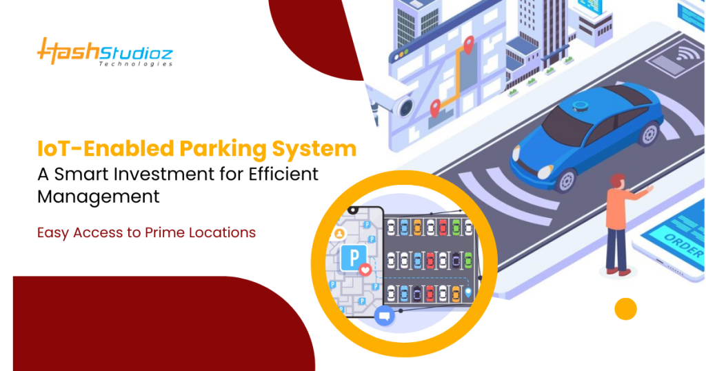 IoT-Based Parking System: Smart Investment for Parking Management