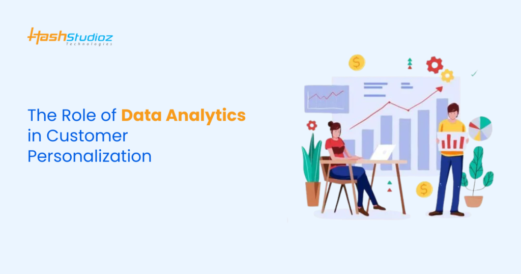 The Role of Data Analytics in Customer Personalization