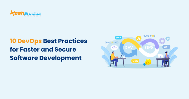 10 DevOps Best Practices for Faster & Secure Development