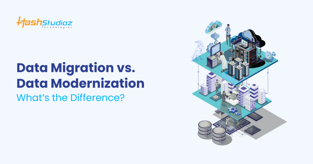 Data Migration vs. Data Modernization : What’s the Difference?