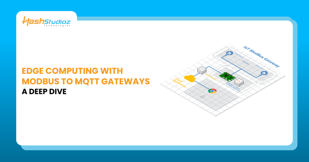 Edge Computing with Modbus to MQTT Gateway: A Deep Dive