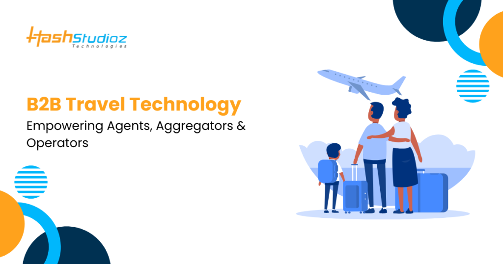 B2B Travel Technology for Agents, Aggregators & Operators