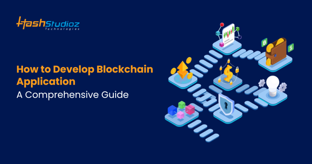 Develop Blockchain Applications: Complete Step-by-Step Guide