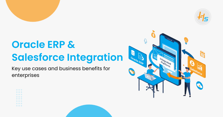 Oracle ERP and Salesforce Integration: Use Cases & Benefits