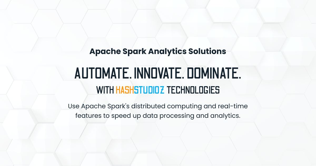 Apache Spark Analytics Services | HashStudioz Technologies
